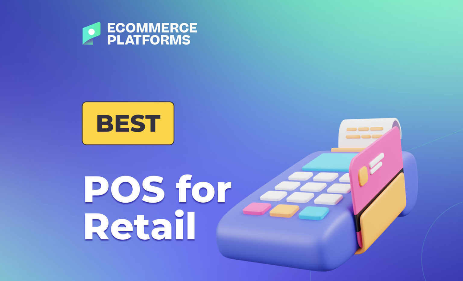7 Best POS Systems for Retail in 2024 - Retailing Summit